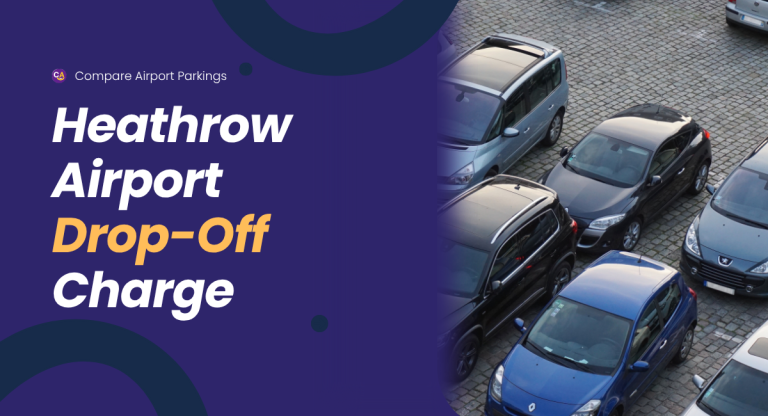 Heathrow Drop-Off Charge | How to Pay & Avoid the £6 Fee